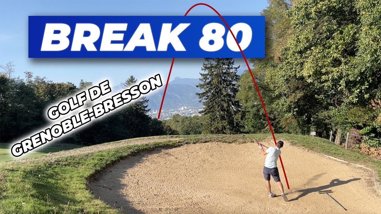 [BREAK 80] LE PLUS GROS DÉFI de ma chaine jusqu'à présent ! (GOLF Grenoble-Bresson) - YouTube