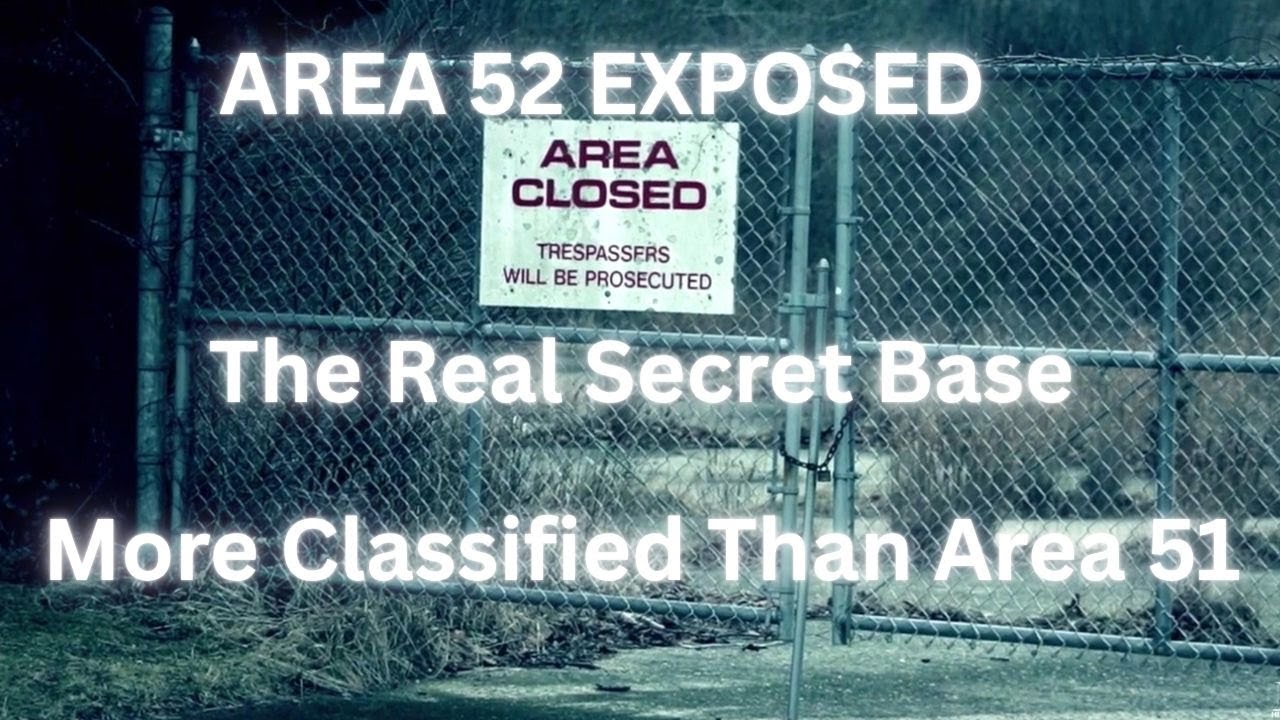 AREA 52 EXPOSED: The Real Secret Base More Classified Than Area 51 ...
