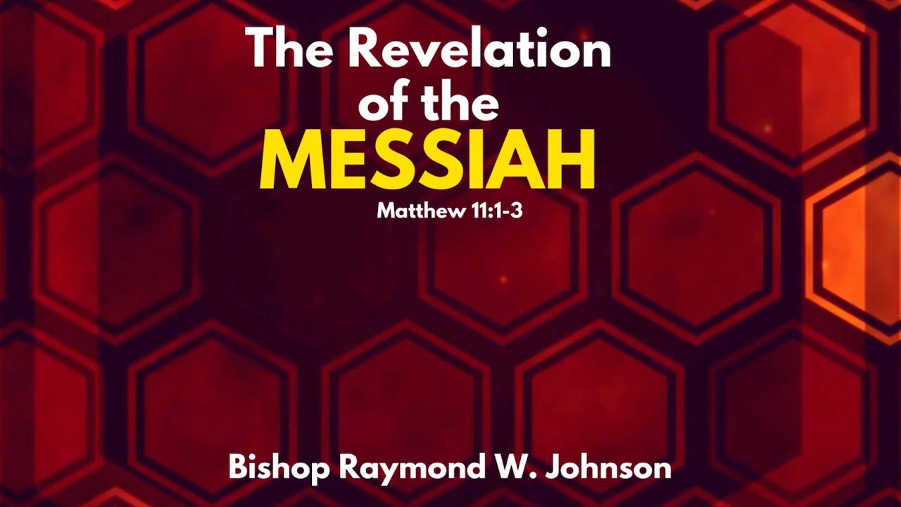 12-20-2023 | Bible Study: The Revelation of the Messiah - Bishop ...