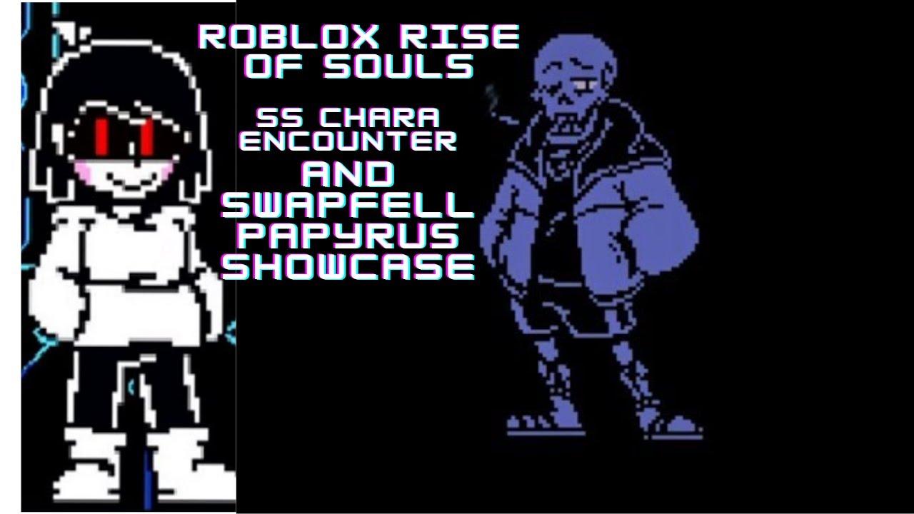 Roblox rise of souls:ss chara core encounter and swap fell paps ...