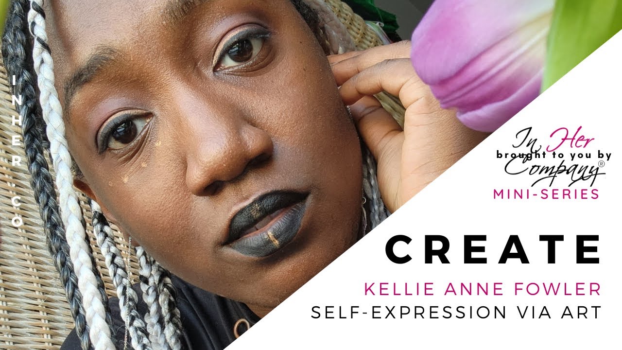 CREATE (VIDEO): Kellie Anne Fowler, Self-Expression via Art - YouTube