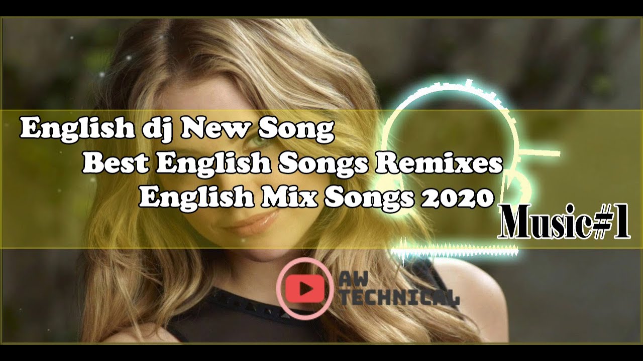 English dj New Song | Best English Songs Remixes | copyright free music ...