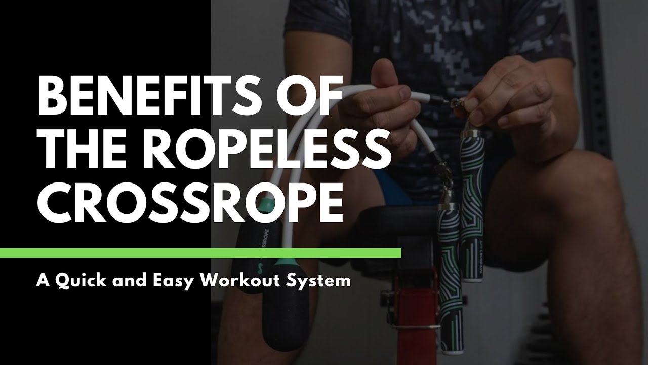 Benefits of the Ropeless Crossrope | A Quick and Easy Workout System ...