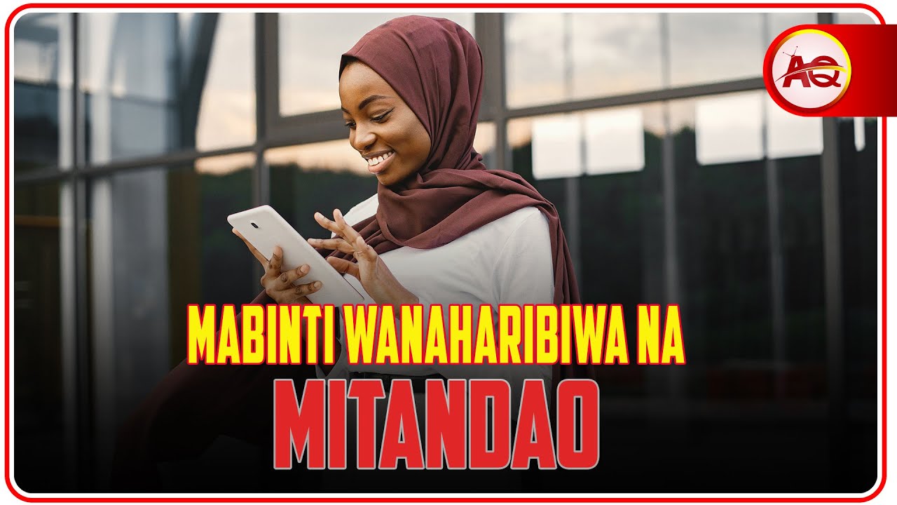 MABINTI WANAHARIBIKA KWA SABABU YA MITANDAO YA KIJAMII || DUNIA ...