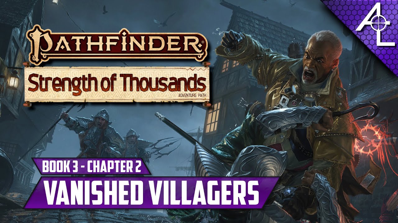 Strength of Thousands - Book 3, Chapter 2 || "Vanished Villagers" [PF2e ...