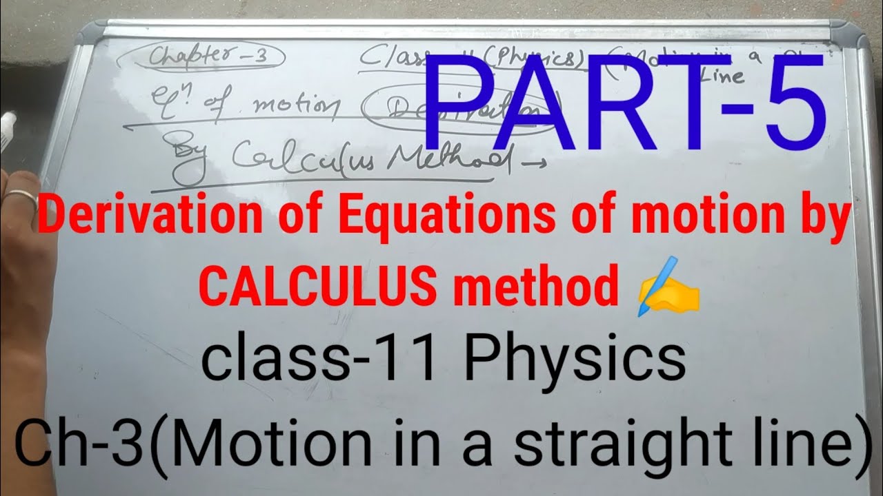 Derivation Equation of motion by CALCULUS method, ch-3(PART-5) - YouTube