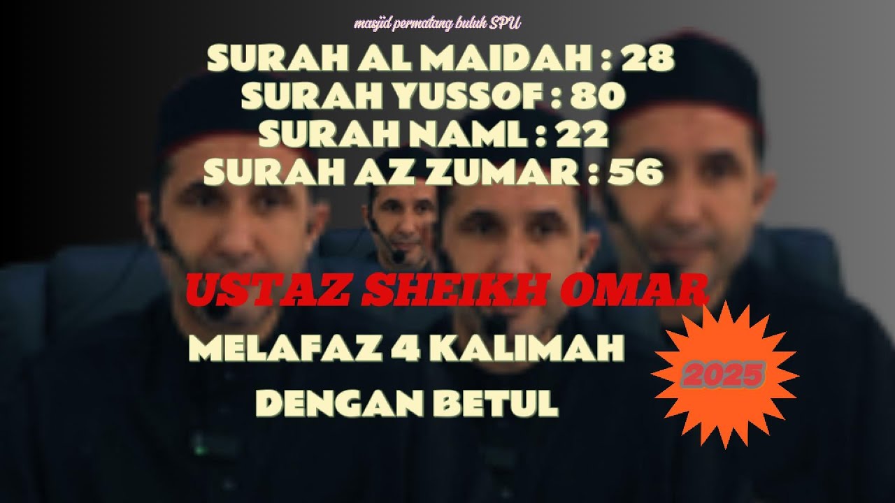 21-11-25 USTAZ SHEIKH OMAR ;ASAS AL QURAN: LAFAZ KALIMAH SURAH MAIDAH ...