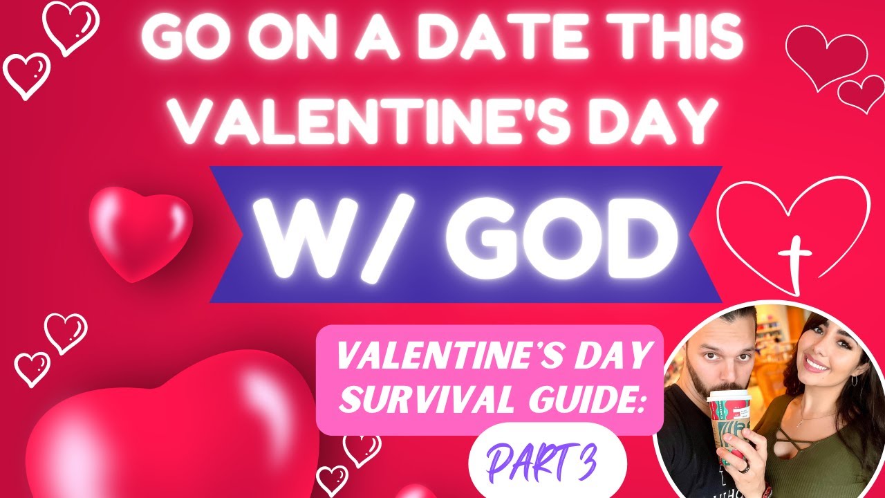 Christian Valentine's Day Advice: Go On a Date with God- 6 Tips To ...