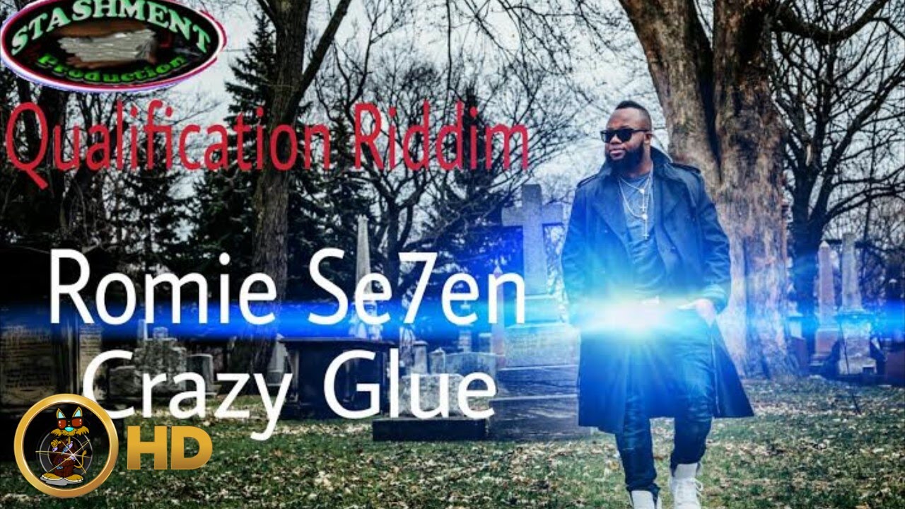 Romie Se7en - Crazy Glue [Qualification Riddim] July 2016 - YouTube