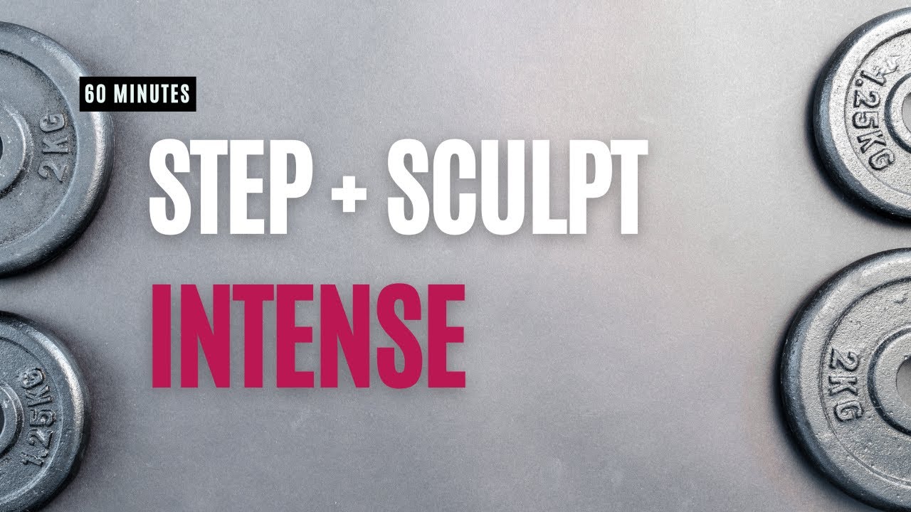 60-MIN STEP + SCULPT (cardio, power sculpting +abs - YouTube