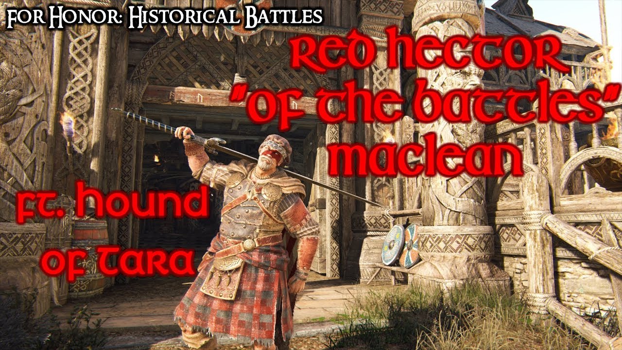 [For Honor] Historical Battles - Red Hector "of the Battles" Maclean ...