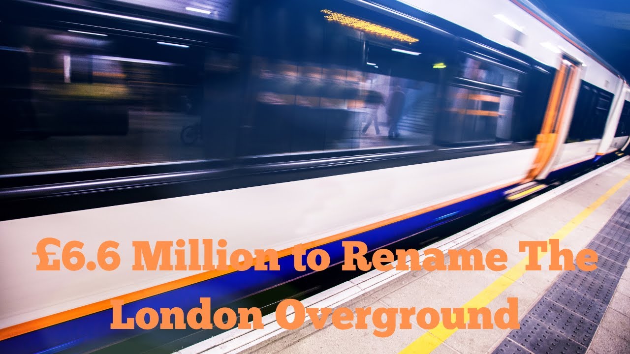 £6.6 Million to Rename The London Overground - YouTube