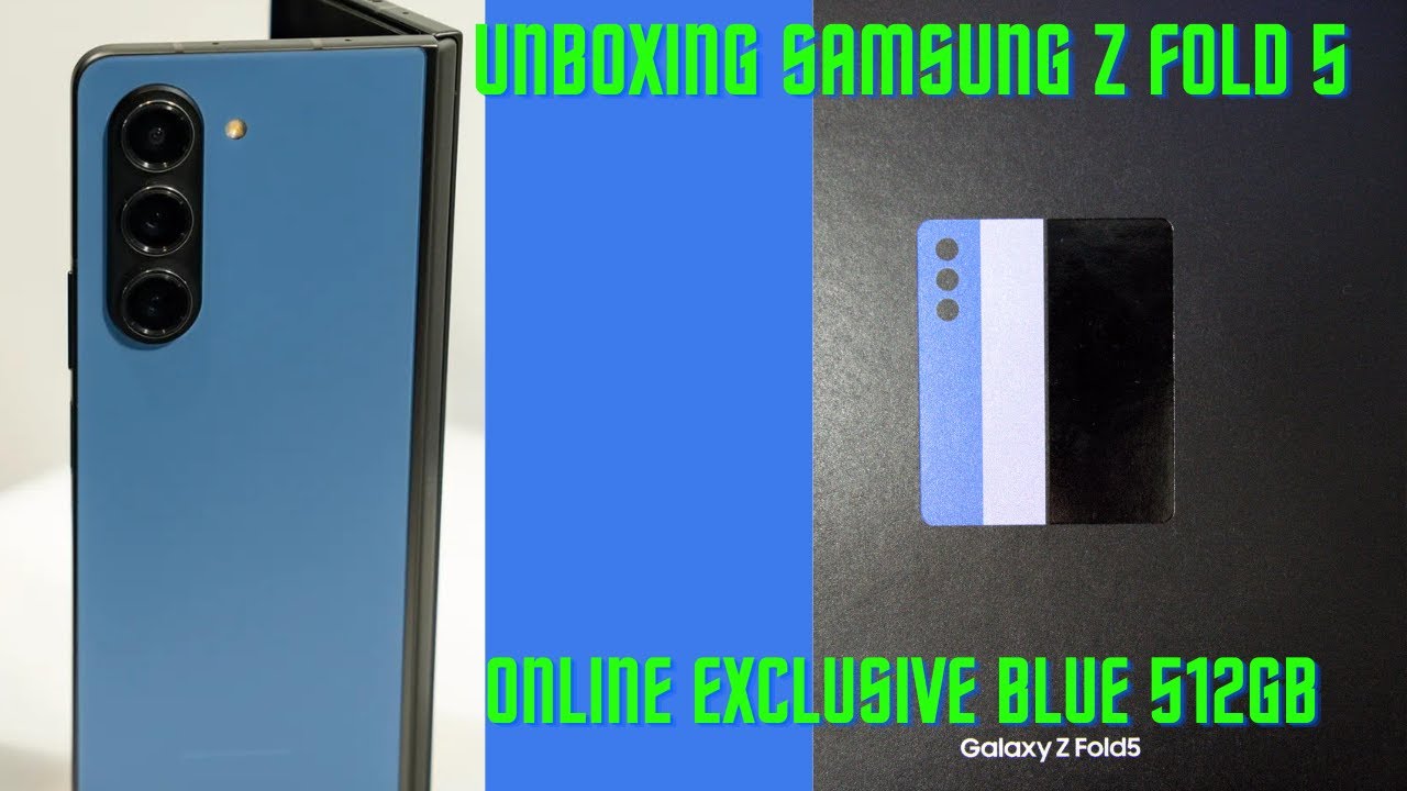 Samsung Galaxy Z Fold 5 Unboxing - Online Exclusive Blue 512GB - YouTube