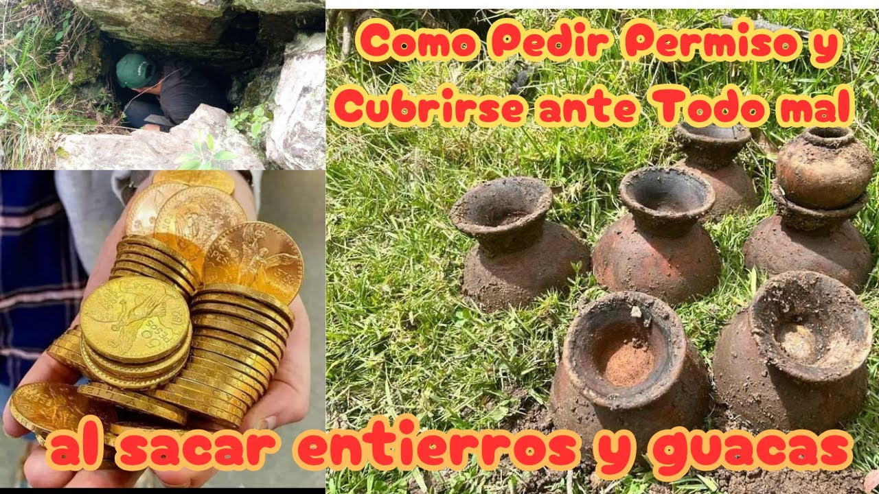 Pedir Permiso o Cubrirse Qué es Mejor para Sacar un Entierro o Huaca ...