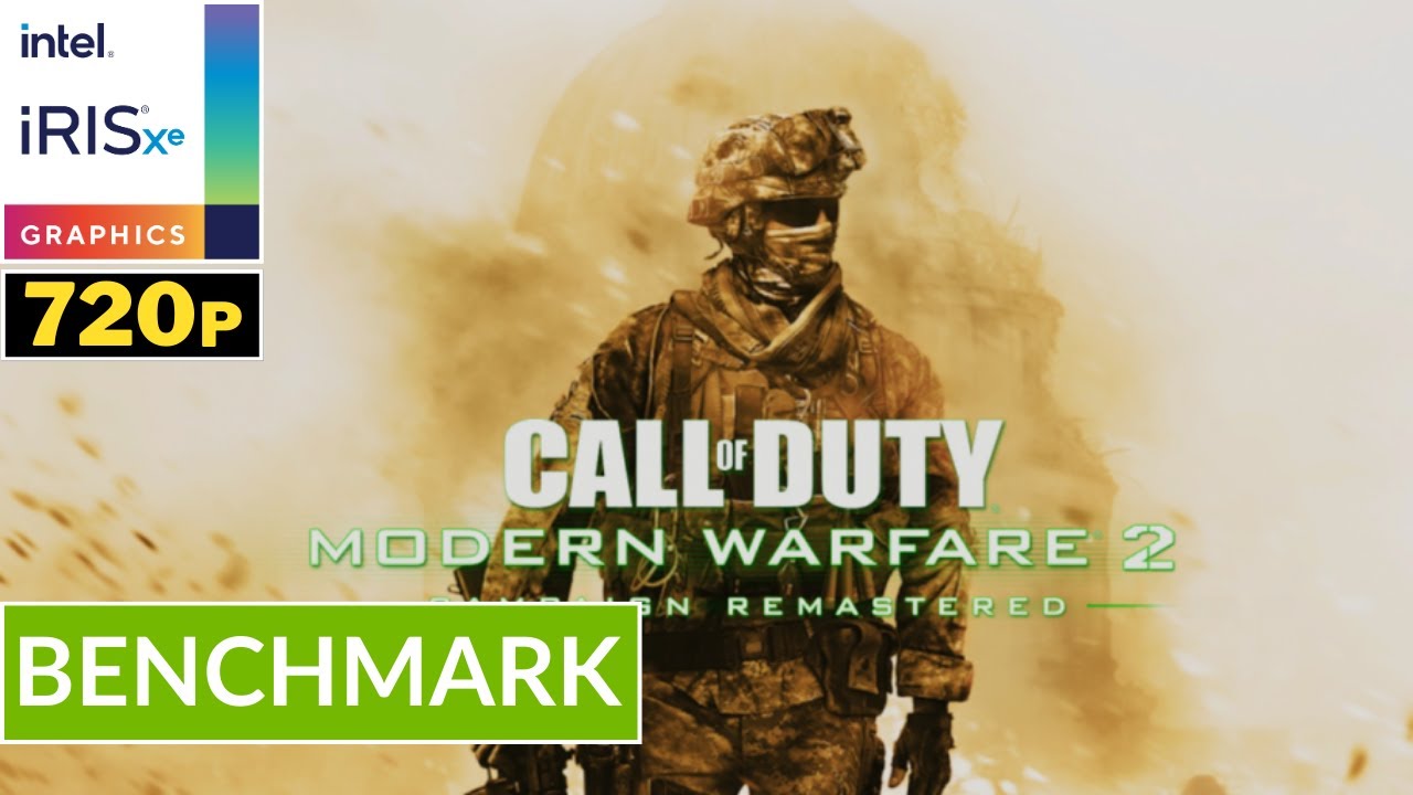 CALL OF DUTY MODERN WARFARE 2 CAMPAIGN REMASTERED - INTEL Iris XE ...