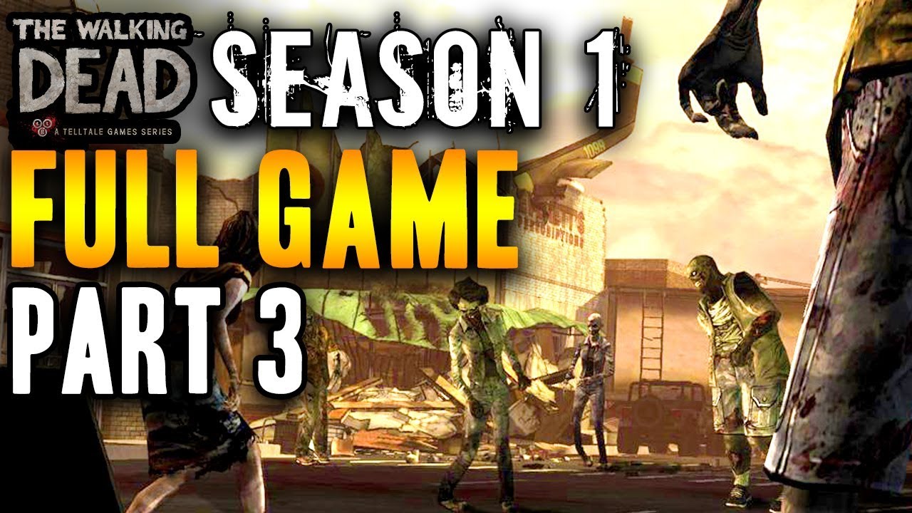 FULL GAME: Part 3- The Walking Dead Season 1 FULL Gameplay/ Walkthrough ...