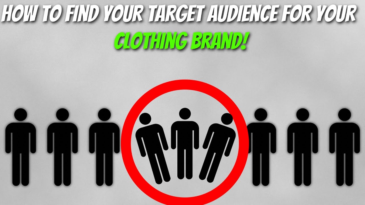 How To Find Your TARGET AUDIENCE For Your CLOTHING BRAND - YouTube