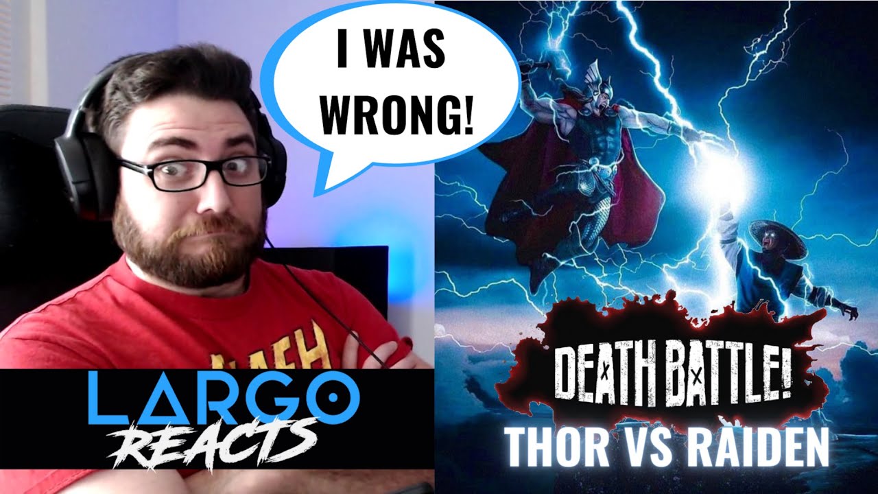 DEATH BATTLE: Thor Vs Raiden - Largo Reacts - YouTube