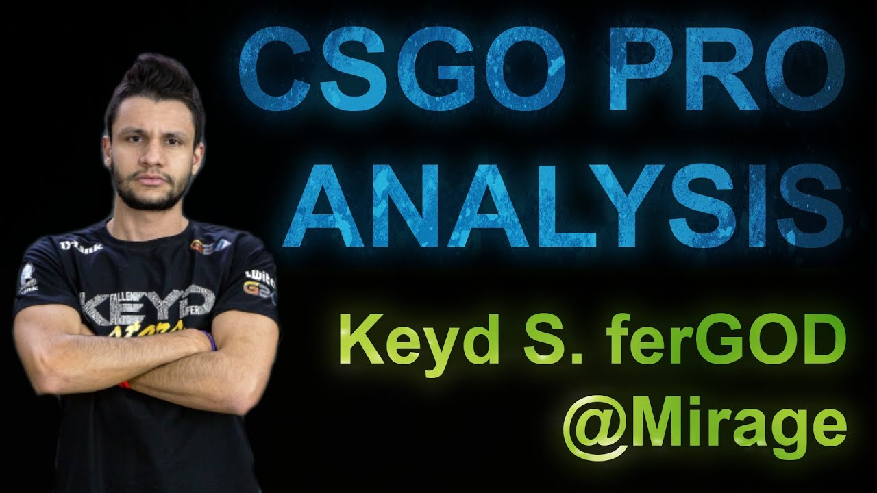 CSGO Analysis: Keyd Stars ferGOD - Mirage - YouTube