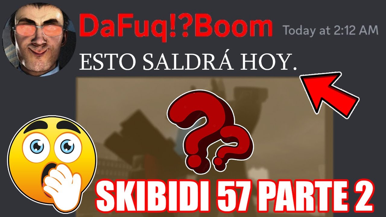 🚨 DaFuq!?Boom! EXPLOTA y FILTRA el SKIBIDI TOILET 57 parte 2 😲🔥 - YouTube