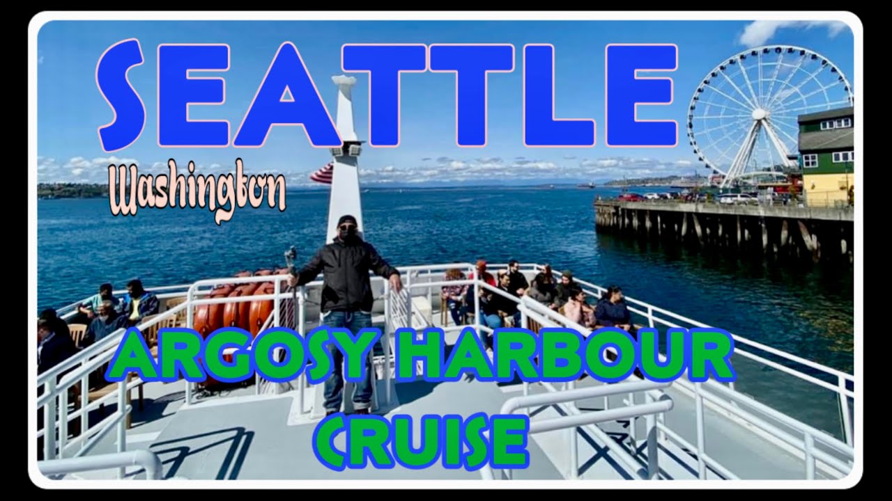 ARGOSY HARBOUR CRUISE ,Seattle Washington 2022 - YouTube