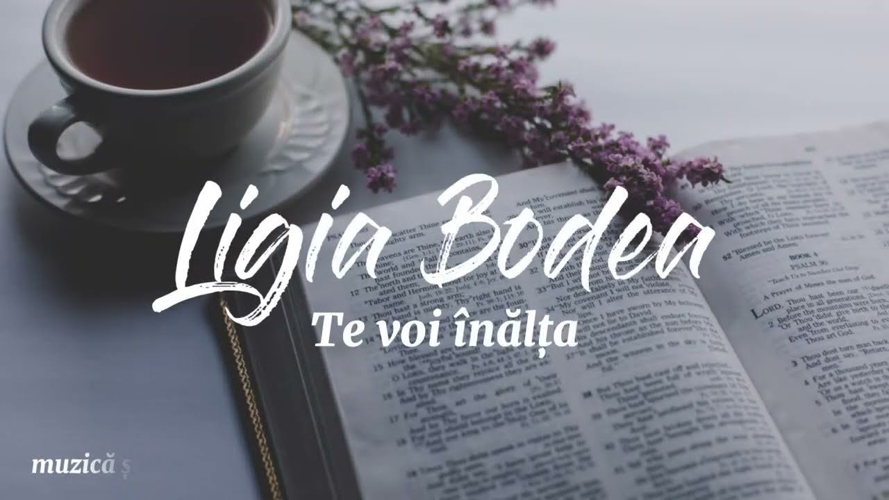 Ligia Bodea - Te voi înălța - YouTube
