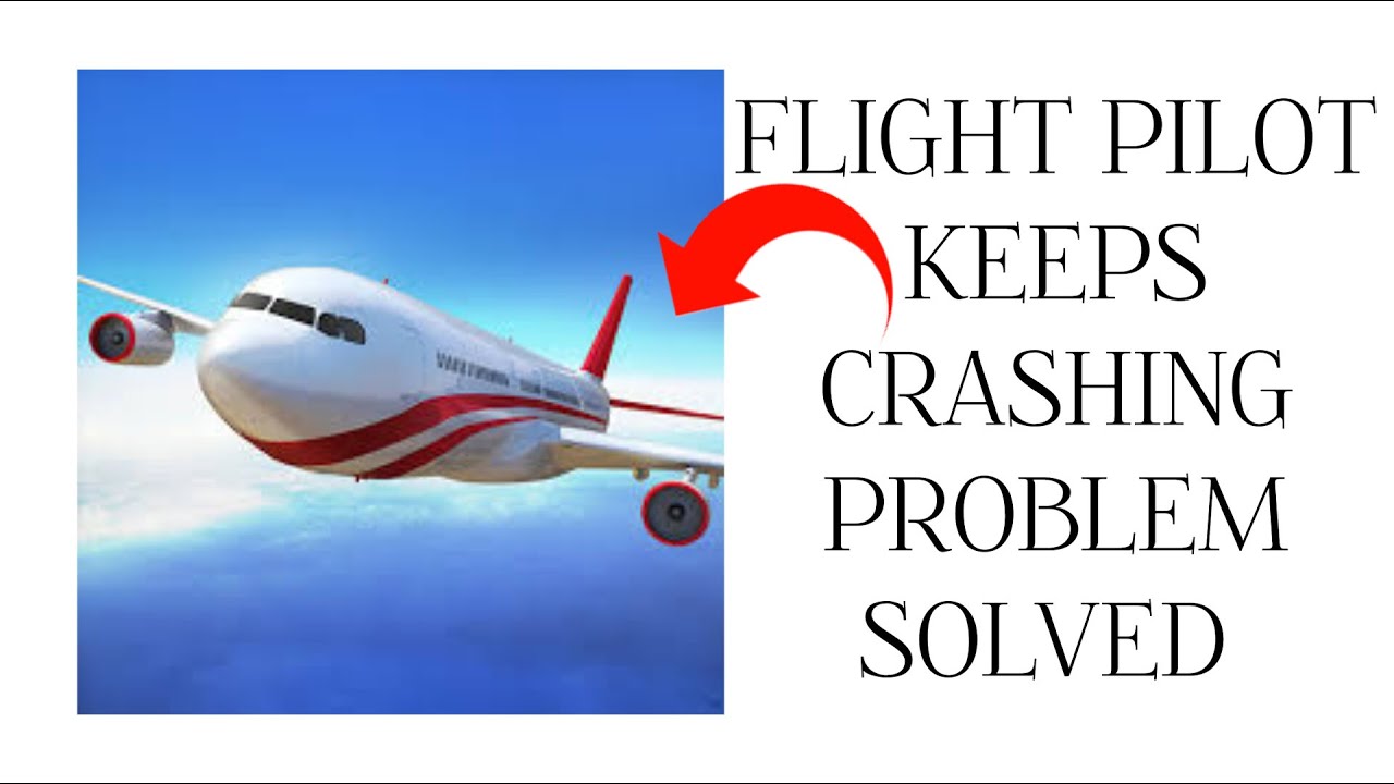 How To Solve Flight Pilot Simulator App Keeps Crashing Problem|| Rsha26 ...