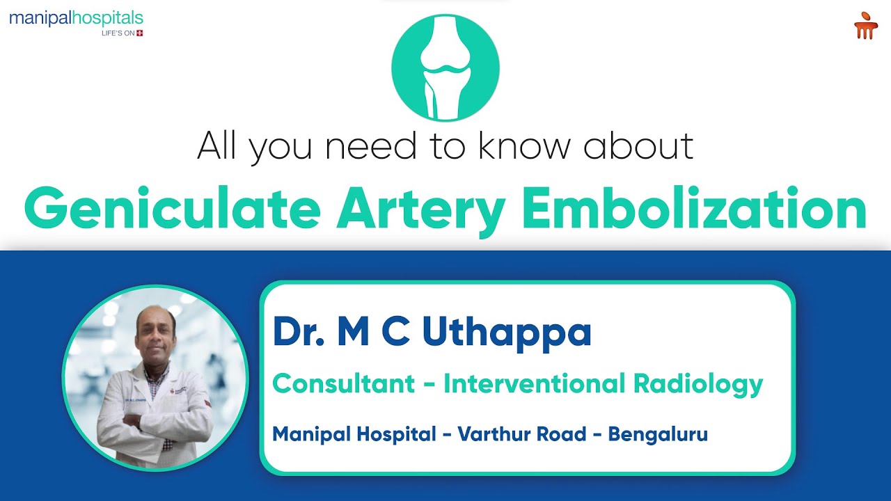 Know about Geniculate Artery Embolization | Dr. M C Uthappa | Manipal ...