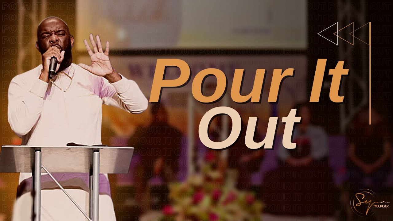 Pour It Out | Bishop S. Y. Younger - YouTube