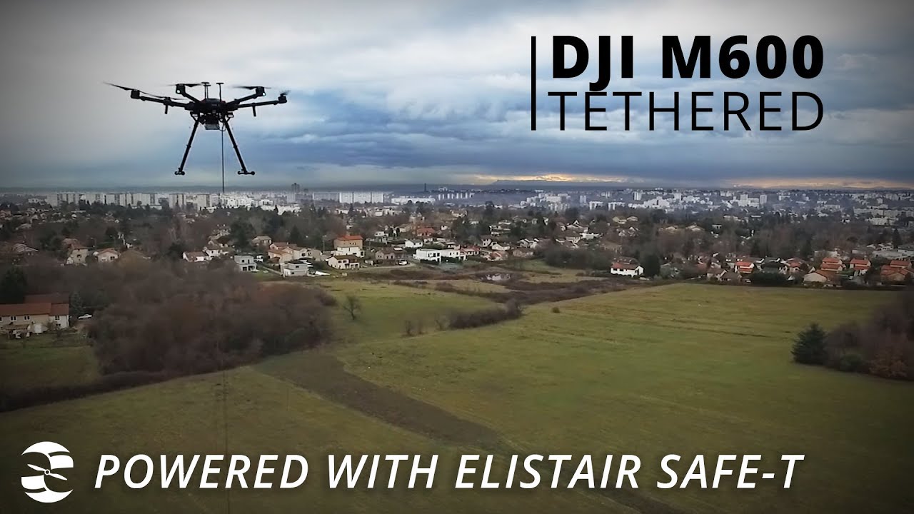 DJI Matrice 600 drone and Elistair Safe-T Tethering station - Unlimited ...
