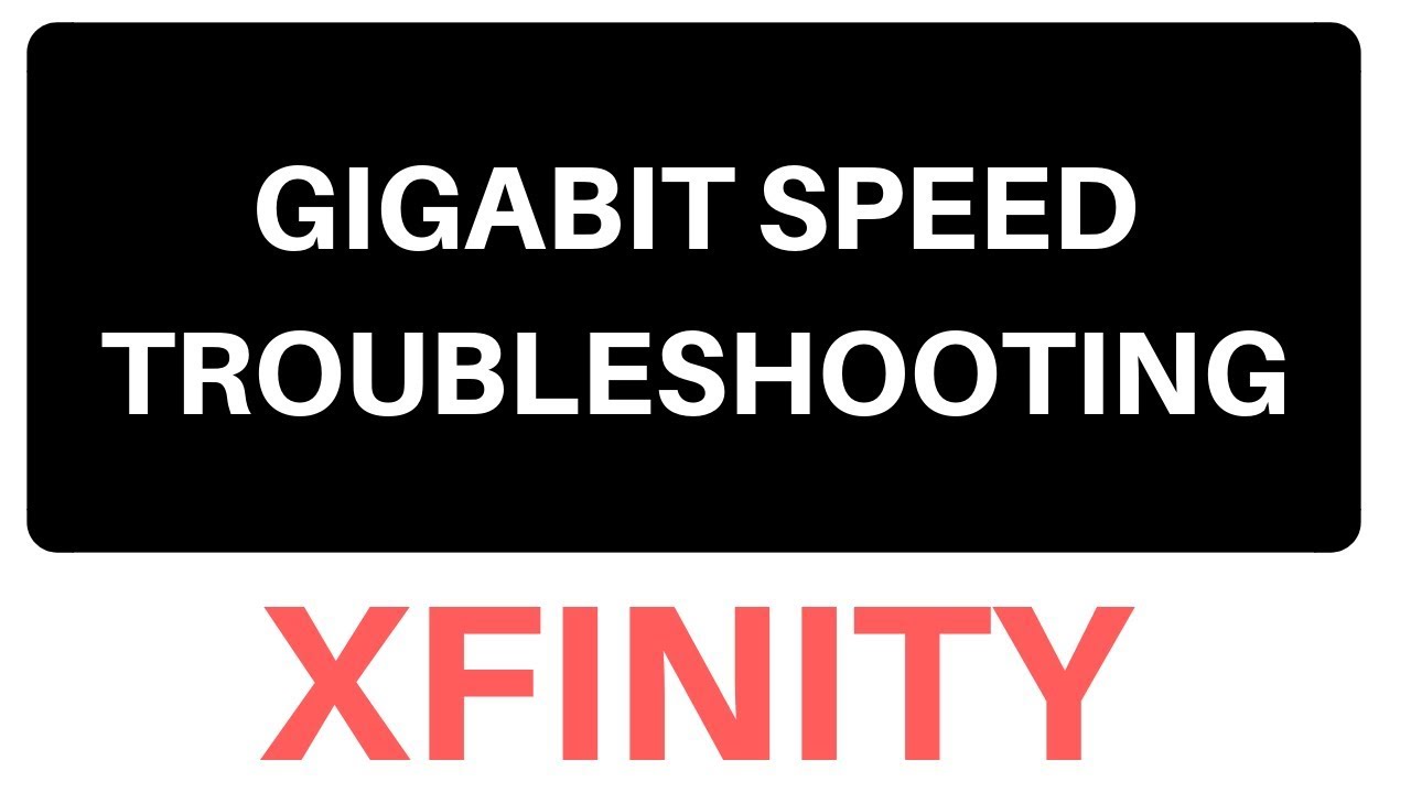 Gigabit internet speed troubleshooting Comcast Xfinity - YouTube