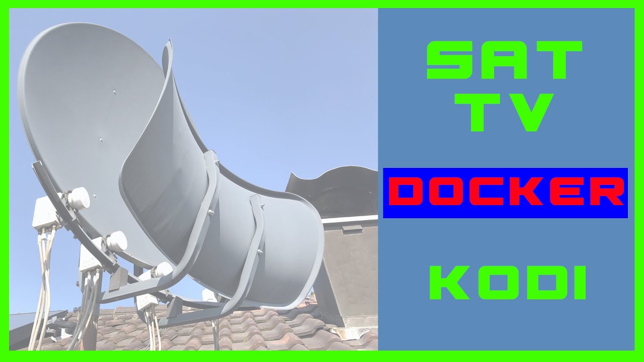 Satellite TV receiver in Docker with vdr and Kodi on linux for tv ...