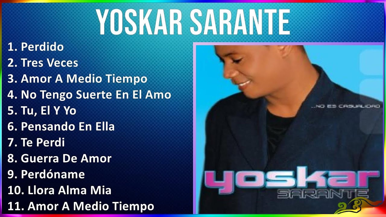 Yoskar Sarante 2024 MIX Grandes Exitos - Perdido, Tres Veces, Amor A ...