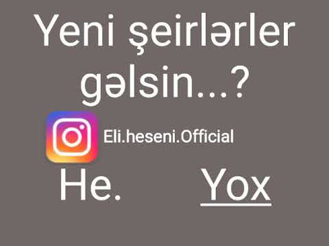 Salam deyerli DOSTLAR yeni seirler gelsin...    Hə.     Yox      fikir bildirmeyi unutamayaq