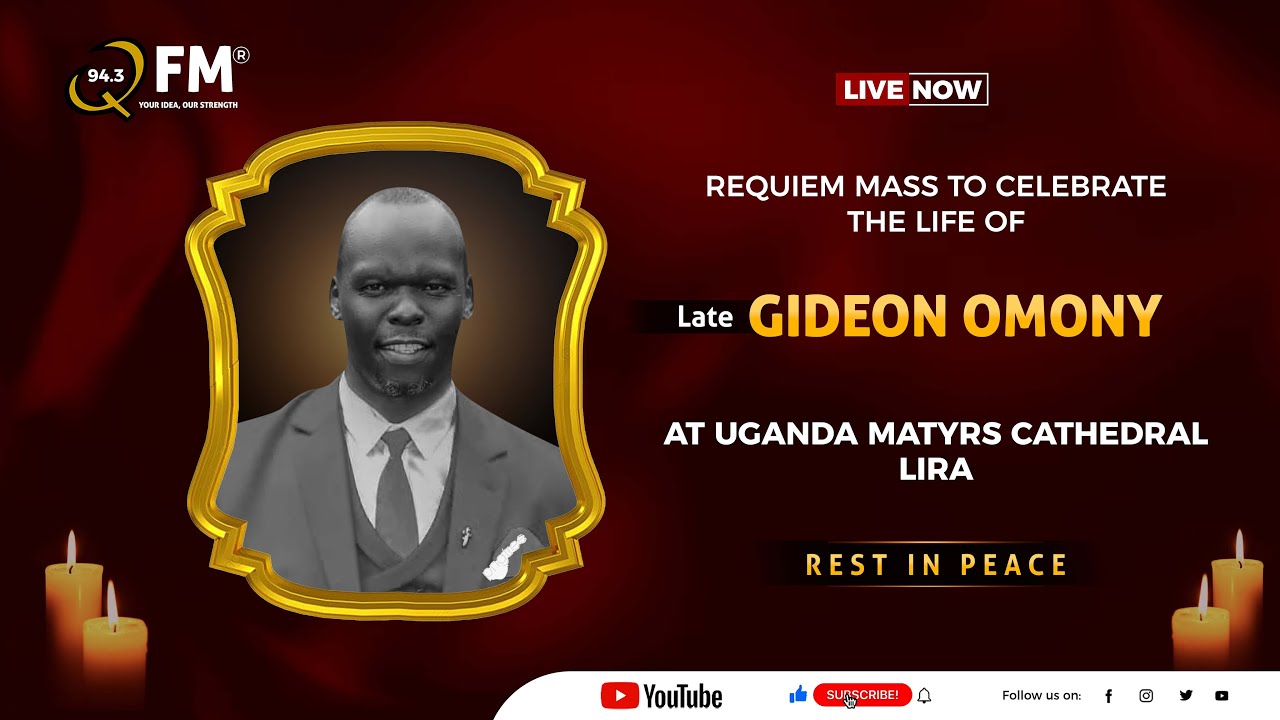 Requiem Mass to Celebrate the life of Late Gideon Omony at Uganda ...
