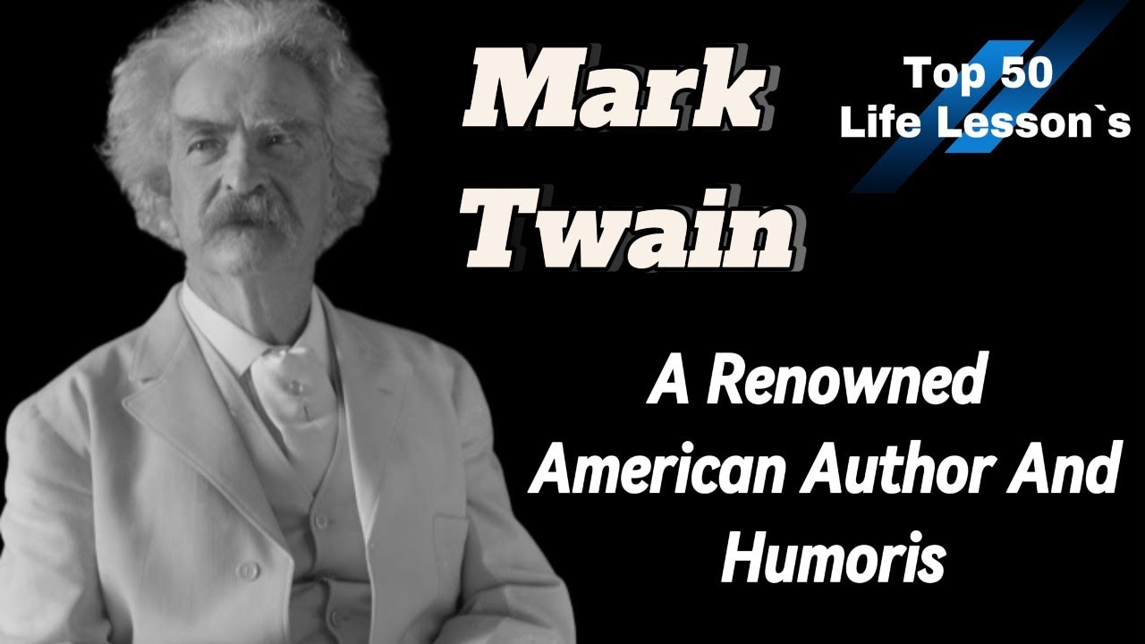Top-50 life Lesson`s A American Author | Mark Twain`s | Must Watch ...