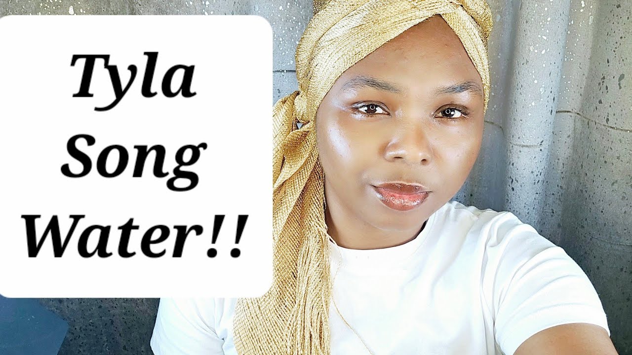 TYLA SONG "WATER" EXPOSED!! #WEARENEAR #itistime - YouTube