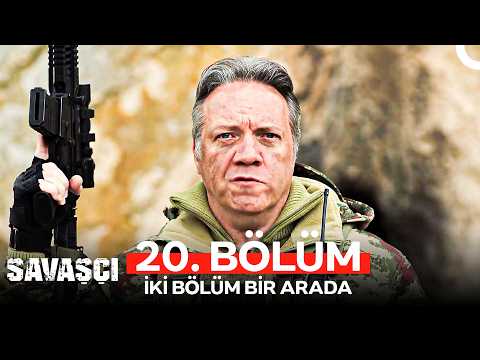 Savaşçı 20. Bölüm (İKİ BÖLÜM BİR ARADA)