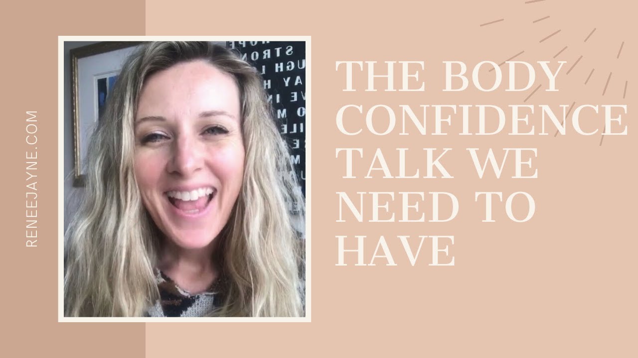 The body confidence talk we need to have - YouTube
