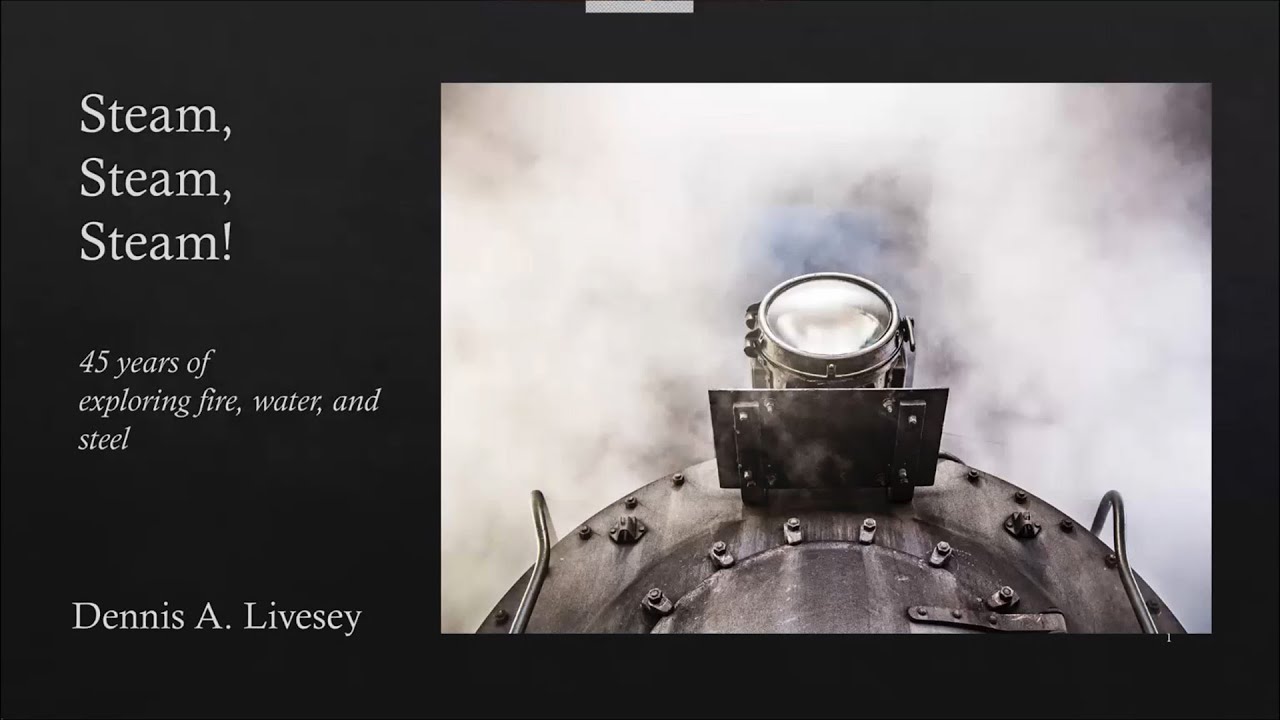 Virtual Conversations: Steam Steam Steam! 45 Years of Exploring Fire ...