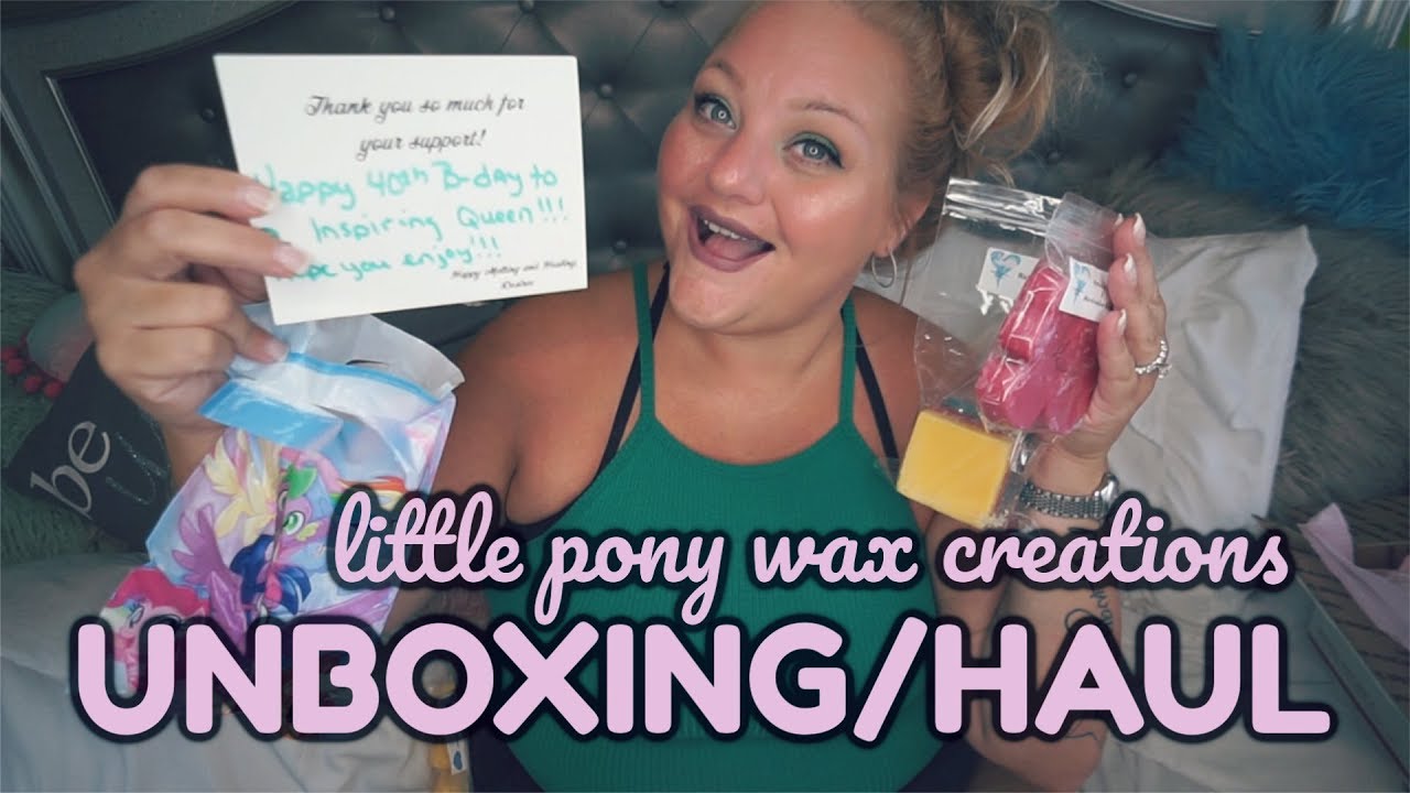 WAX UNBOXING/HAUL | LITTLE PONY WAX CREATIONS - YouTube