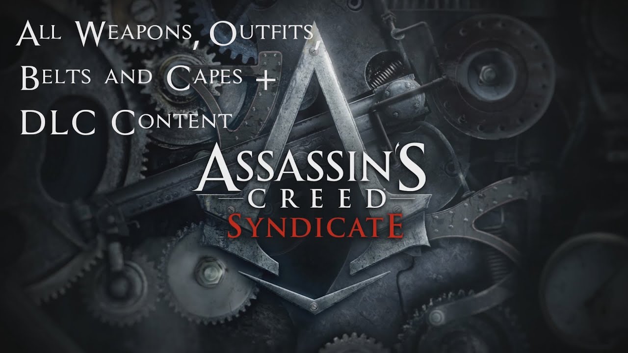 Assassin's Creed Syndicate - Inventory Showcase | All Weapons, Outfits ...