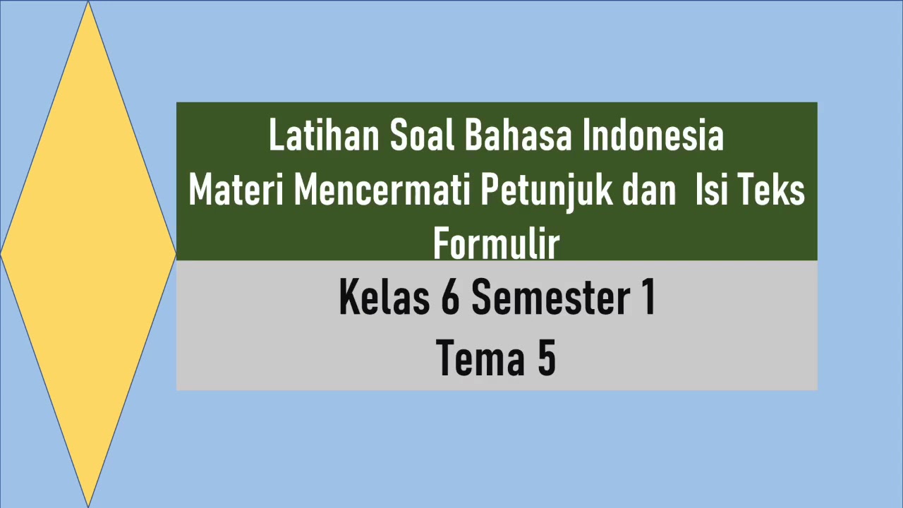 Latihan Soal Bahasa Indonesia Materi Teks Formulir kelas 6 Tema 5 ...