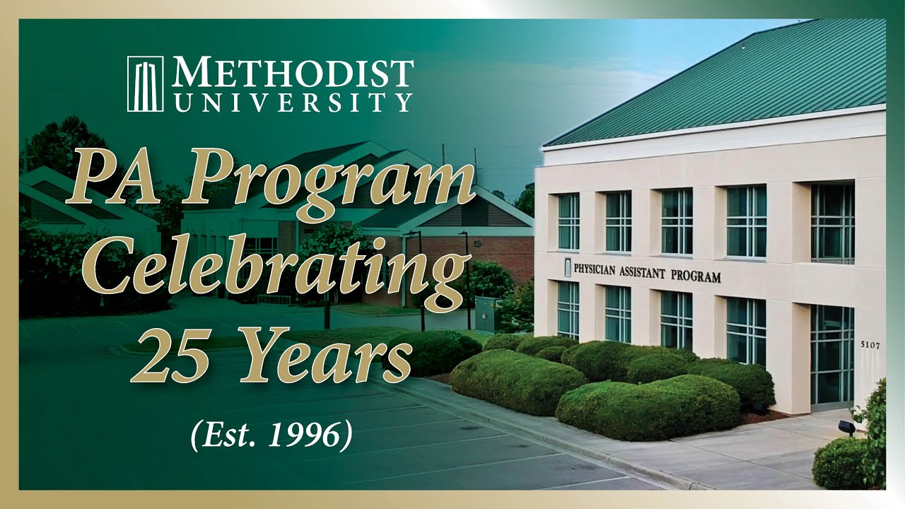 Methodist University PA Program 25-Year Anniversary - YouTube