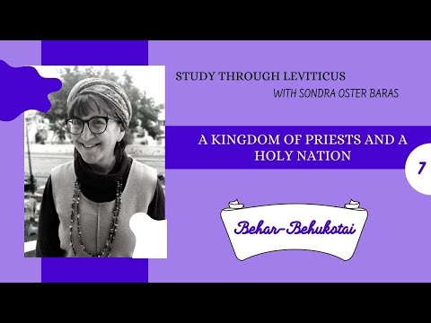 A Kingdom of Priests and a Holy Nation - Episode 7 Behar Behukatai Leviticus 25:1 - 27:34