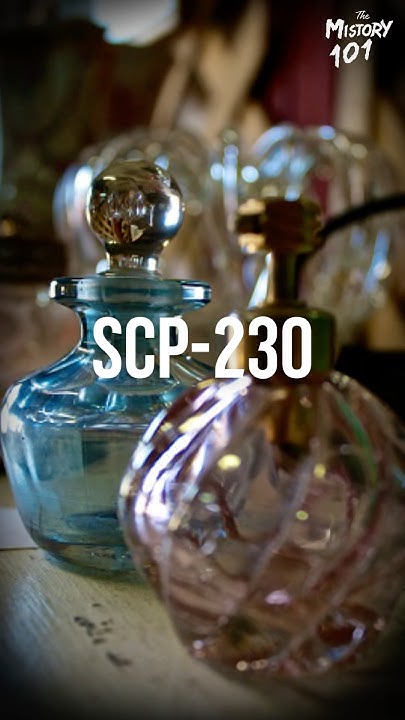 SCP-230 น้ำหอมต้องห้าม #horror #ghost #creepypasta #scp #facts #น่ากลัว #creepy #scary #shorts ...
