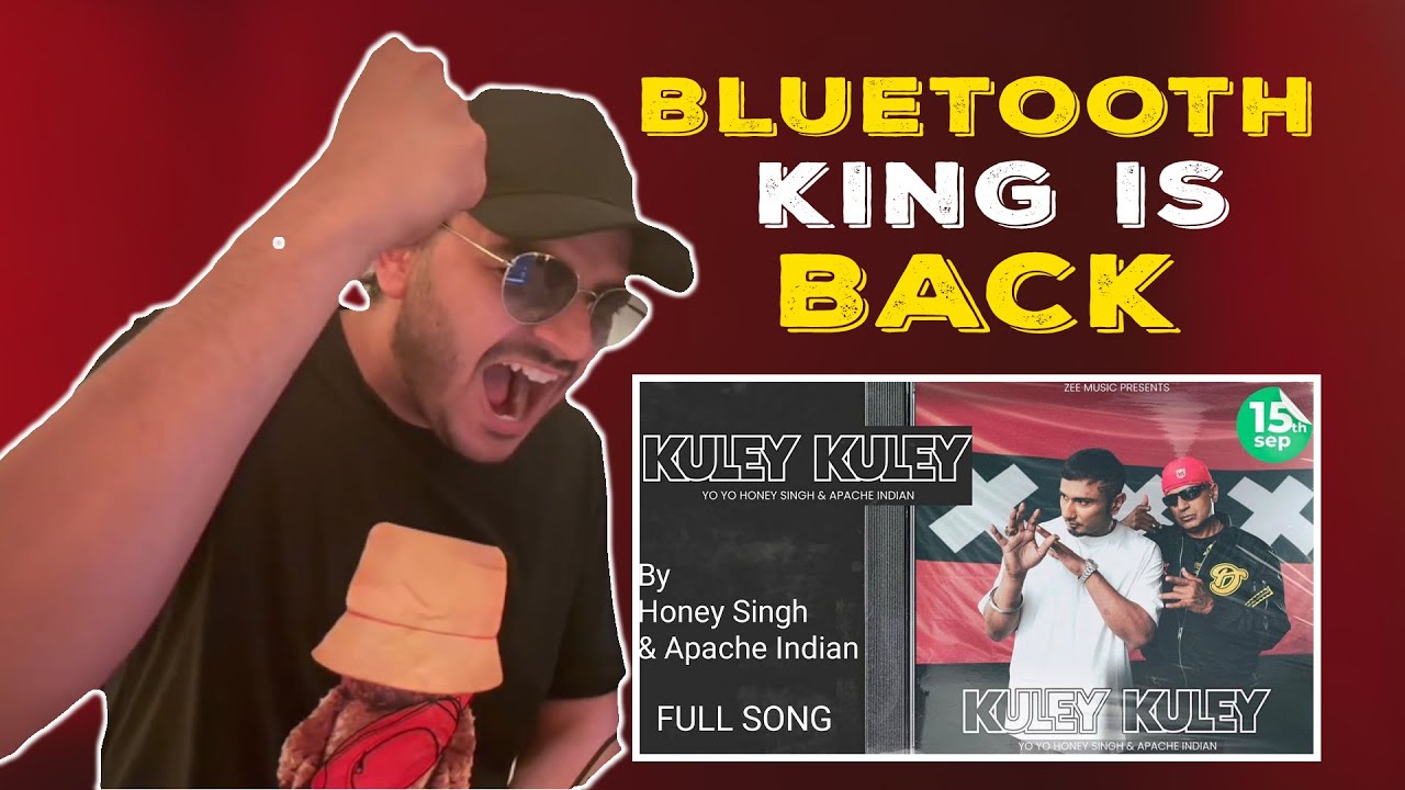 Kuley Kuley Reaction | Yo Yo Honey Singh | Apache Indian | Bluetooth ...