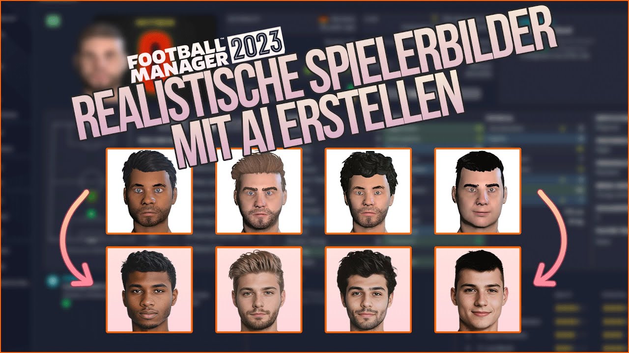 Football Manager Tutorial: Realistische NewGen/ReGen Gesichter mit KI ...