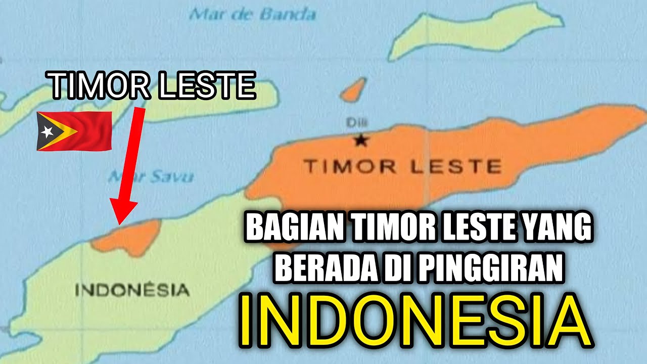 timor leste terbaru l beginilah awal mula oecusse bisa menjadi milik ...