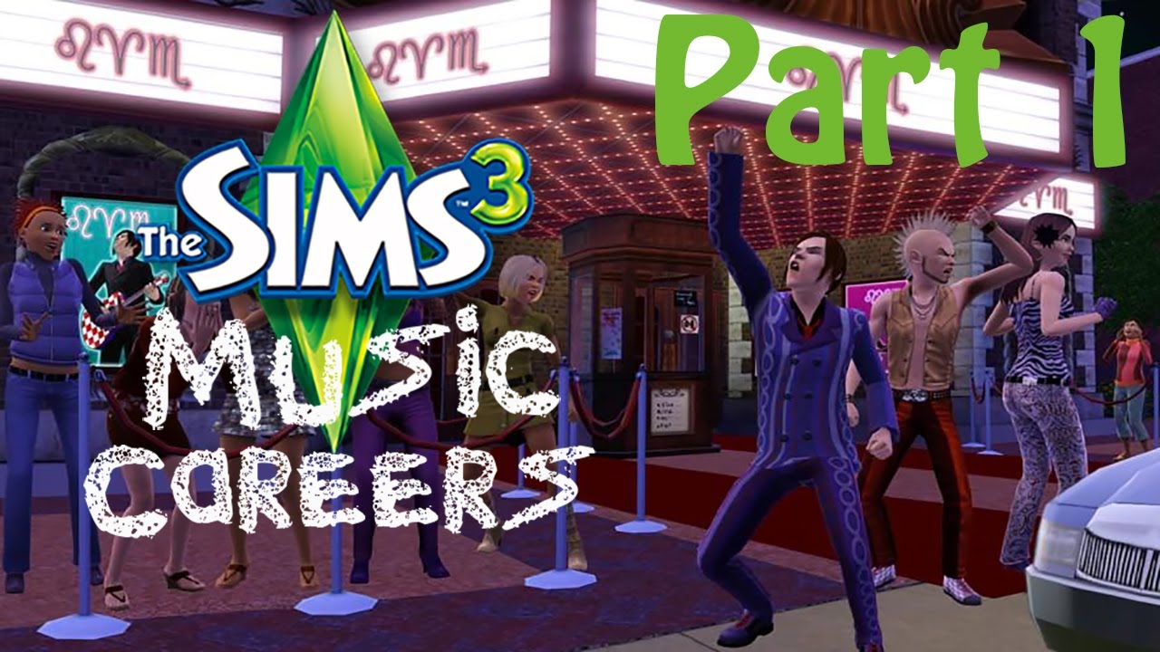 Let's Play: The Sims 3 Music Careers - {Part 1} - YouTube